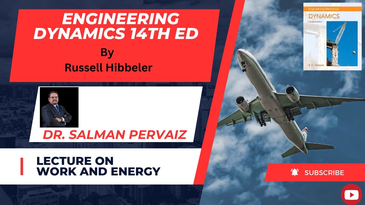 Engineering Dynamics (Hibbeler) Lecture on Work and Energy - YouTube