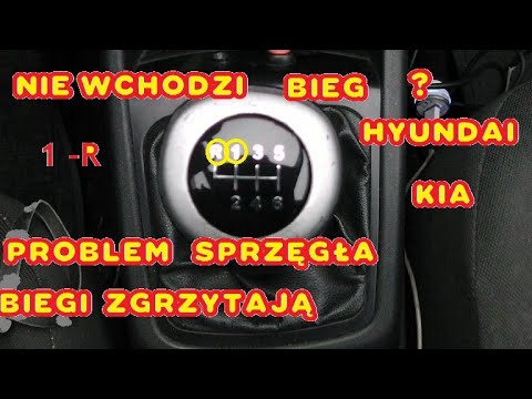 EXPERT CIĘŻKO WCHODZĄCA JEDYNKA I WSTECZNY , ZGRZYT PODCZAS WBIJANIA BIEGU  KIA/ HYUNDAI PROBLEM