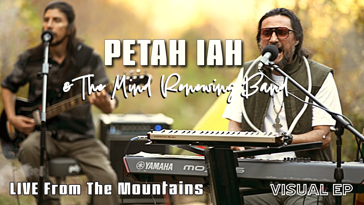 PETAH IAH & The Mind Renewing Band - LIVE From The Mountains VISUAL EP ...