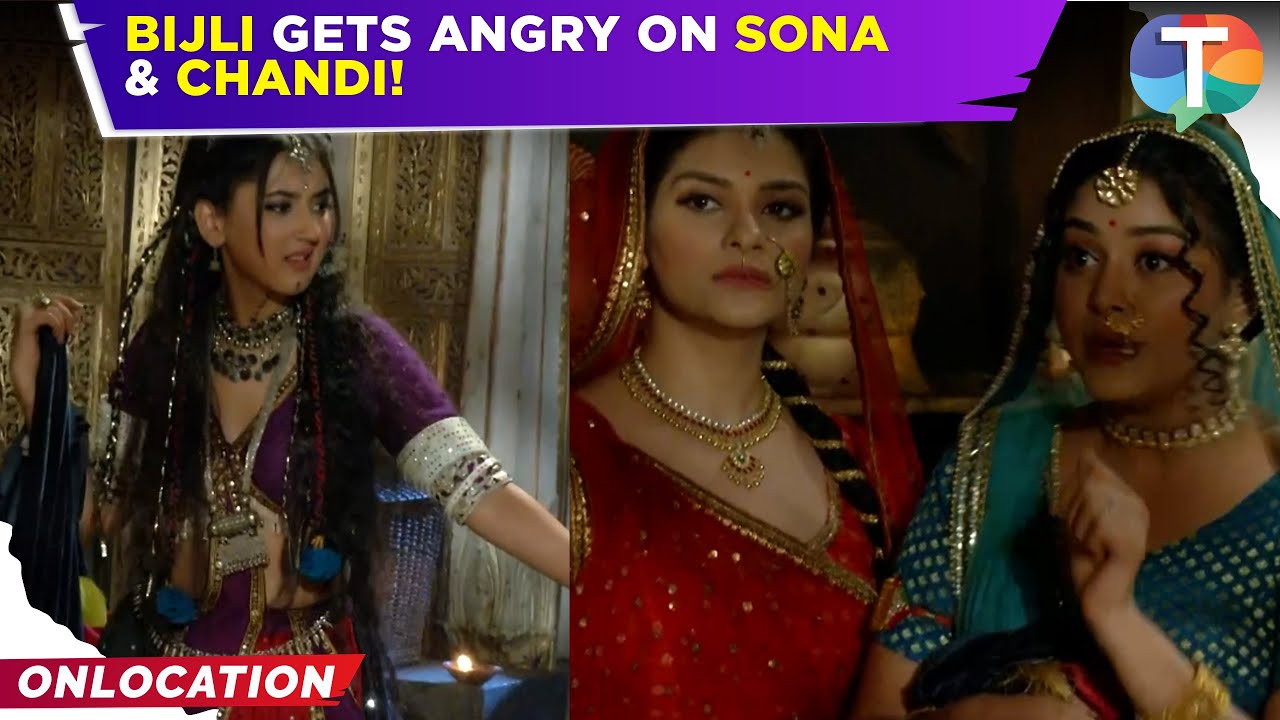 Dhruv Tara update: Bijli gets ANGRY on Sona & Chandi for telling her to stay in a dirty ...