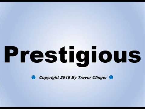How To Pronounce Prestigious - YouTube