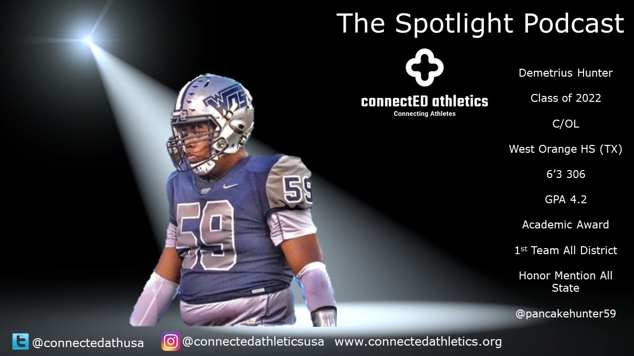 The Spotlight Podcast - '22 C/OL Demetrius Hunter West Orange Stark HS ...