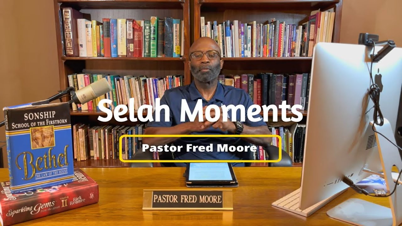 [Daily Devotions pt4] Selah Moments with Pastor Fred Moore 11/24/2022 ...