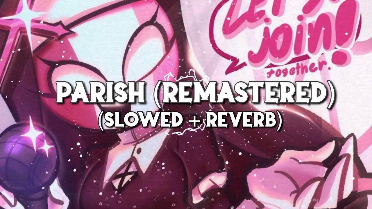 FNF Parish Remastered 2023 (Slowed + Reverb) - YouTube