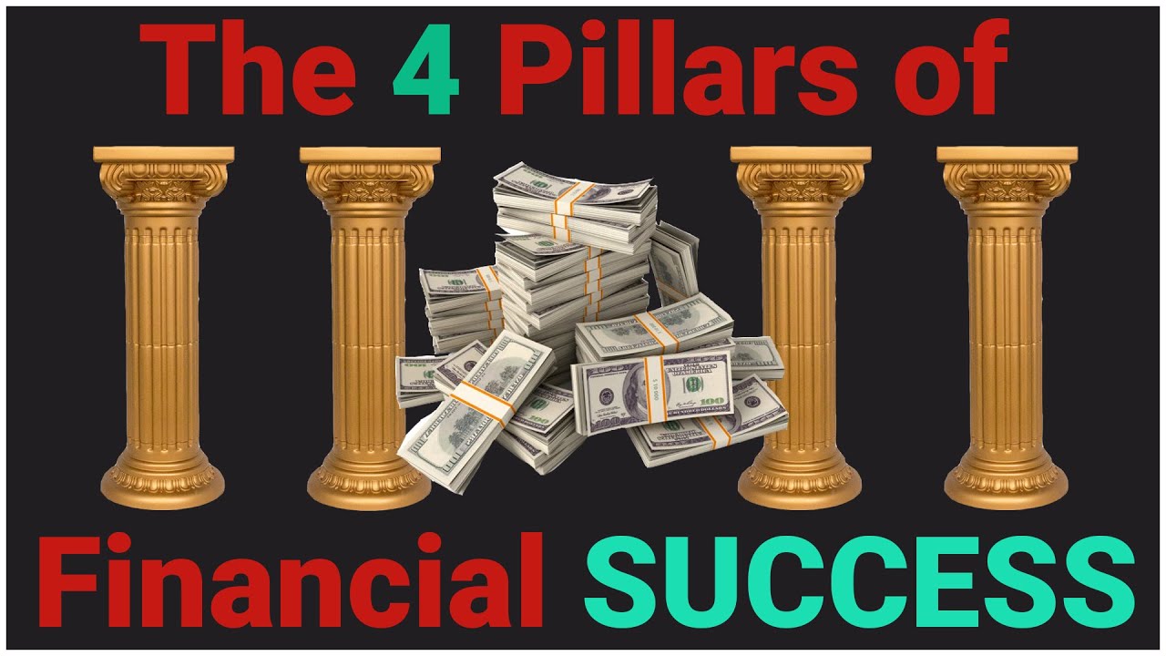 The 4 Pillars of Financial SUCCESS - YouTube