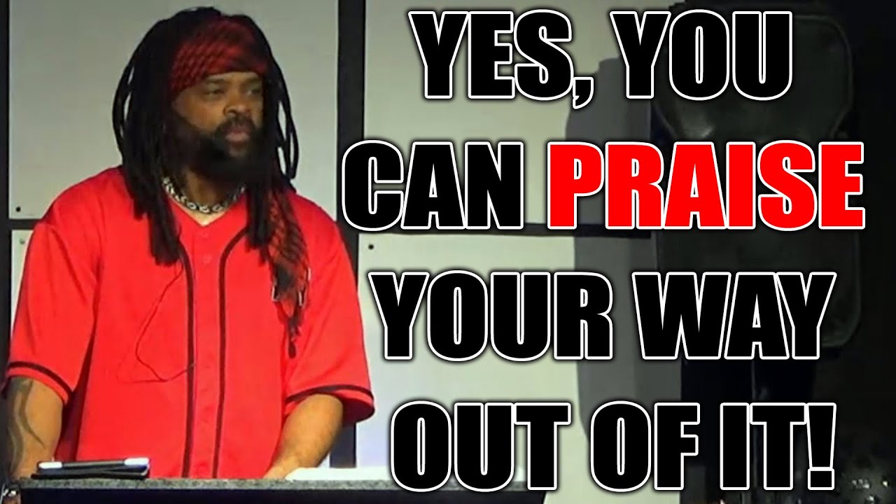 You Can Praise Your Way Out of It! - Israelite Teaching - YouTube