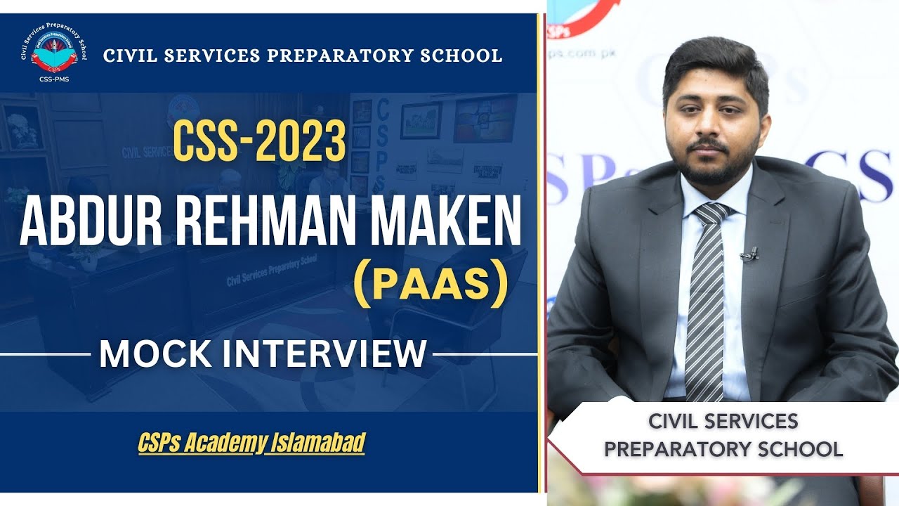 Css 2023 Mock Interview Abdur Rehman Maken Paas Css Exam Preparation Csps Academy