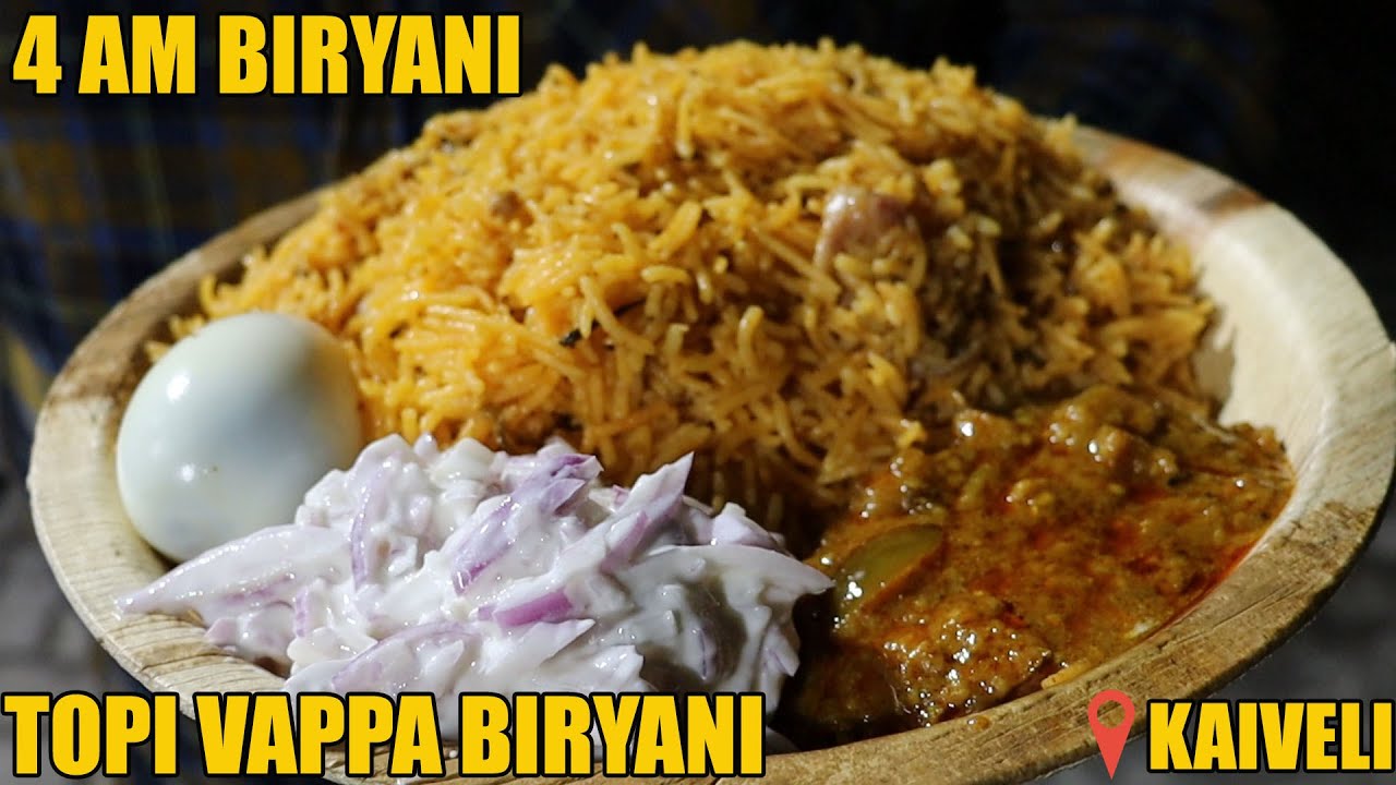 4AM Biryani at Topi Vappa | Best early morning Biryani in Chennai - YouTube