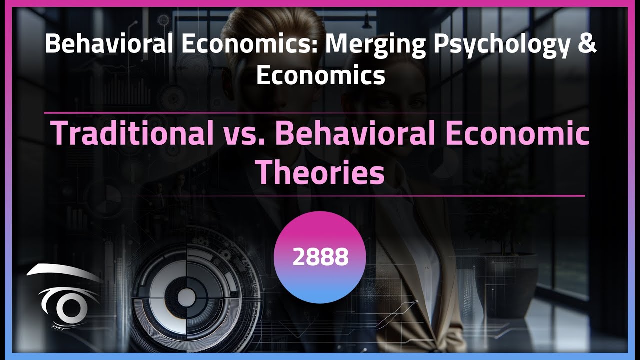 Traditional vs. Behavioral Economic Theories | Exclusive Lesson - YouTube
