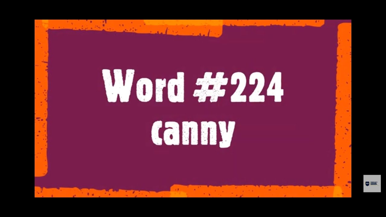 Word #224 #canny /etymology, meaning, examples/A Word A Day Challenge ...