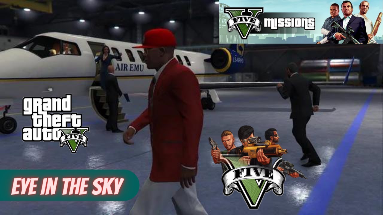 GTA 5: Eye In The Sky Mission Walkthrough || GTA 5 Guide - YouTube