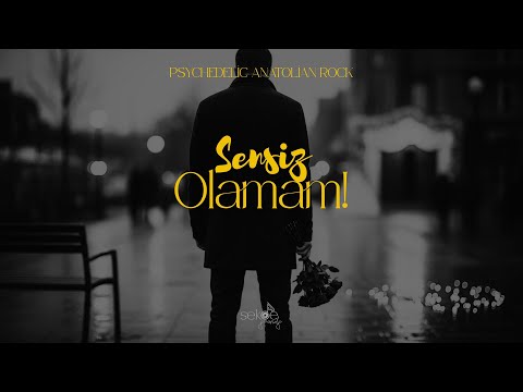 Sensiz Olamam - Psychedelic Anatolian Rock Cover