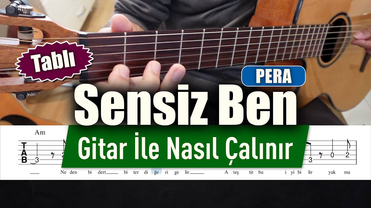 Pera - Sensiz Ben - Gitar Tab - Nasıl Çalınır - YouTube