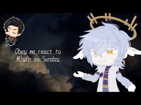 Gacha • Obey me react to M!y/n as Sunday ||| Hsr x Obey me - YouTube