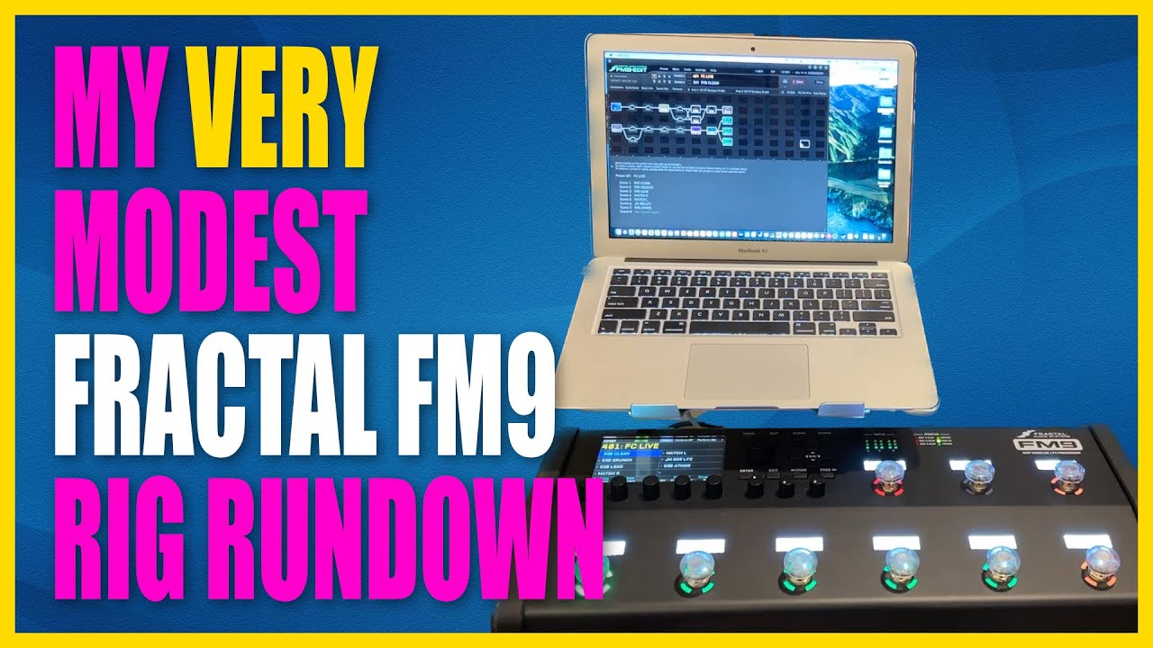 My Very Modest Fractal FM9 Rig Rundown - YouTube