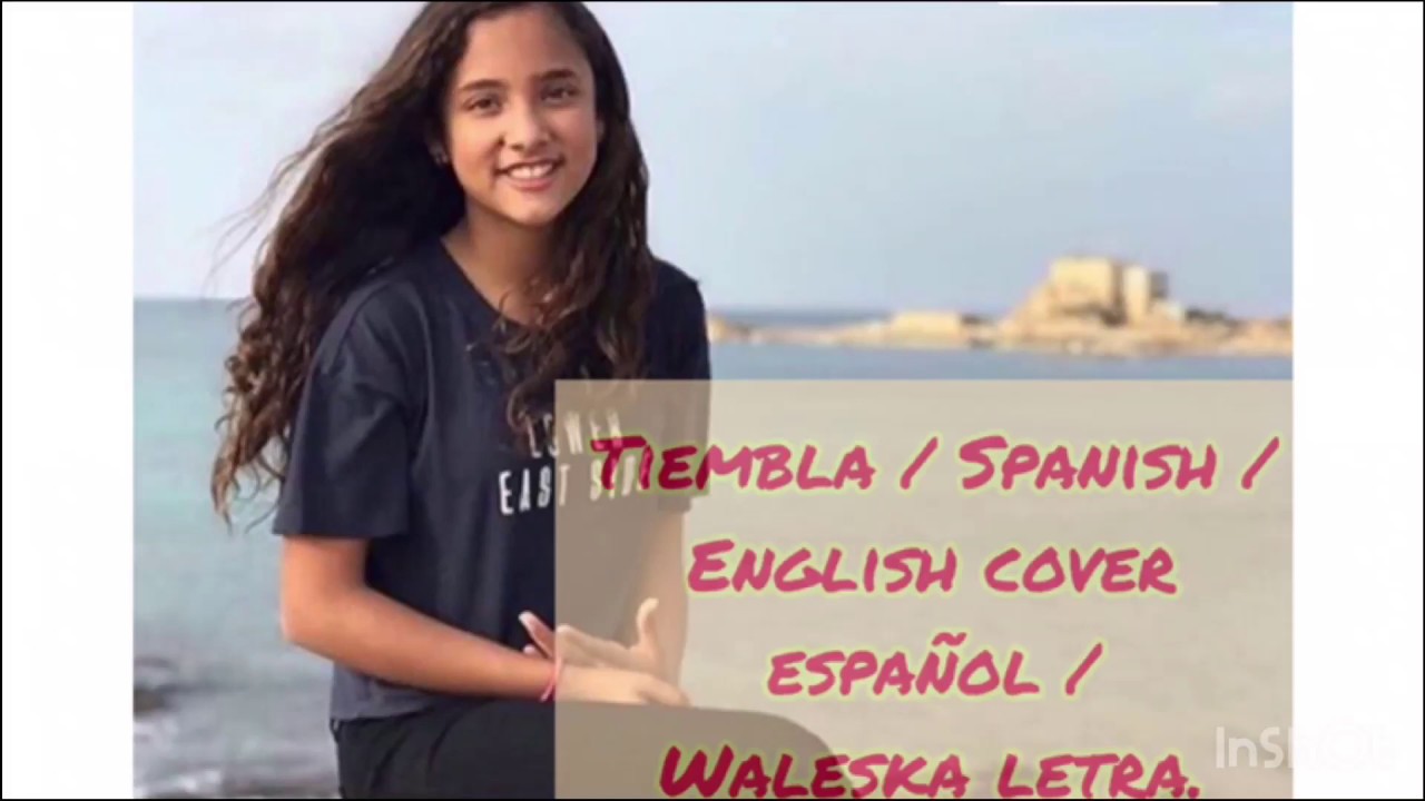 TIEMBLA / SPANISH/ENGLISH COVER / COVER EN ESPAÑOL y INGLES / WALESKA ...