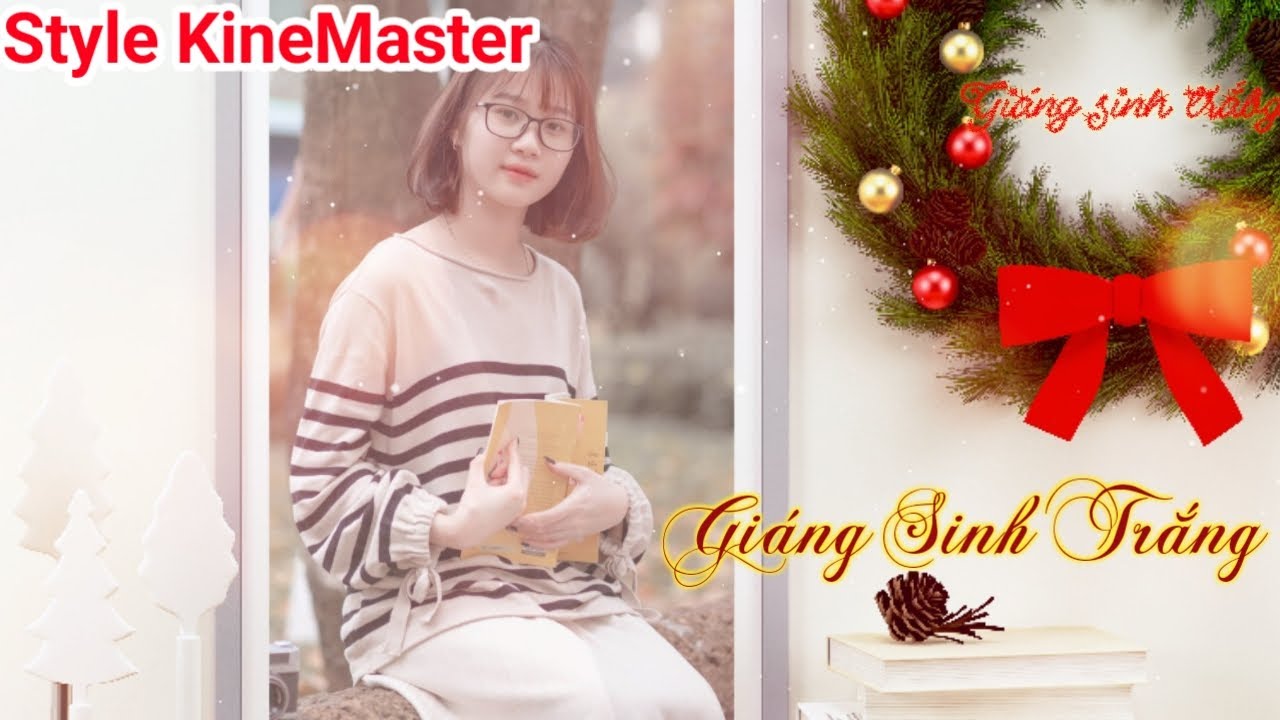 Style giáng sinh trắng - KineMaster white christmas - YouTube