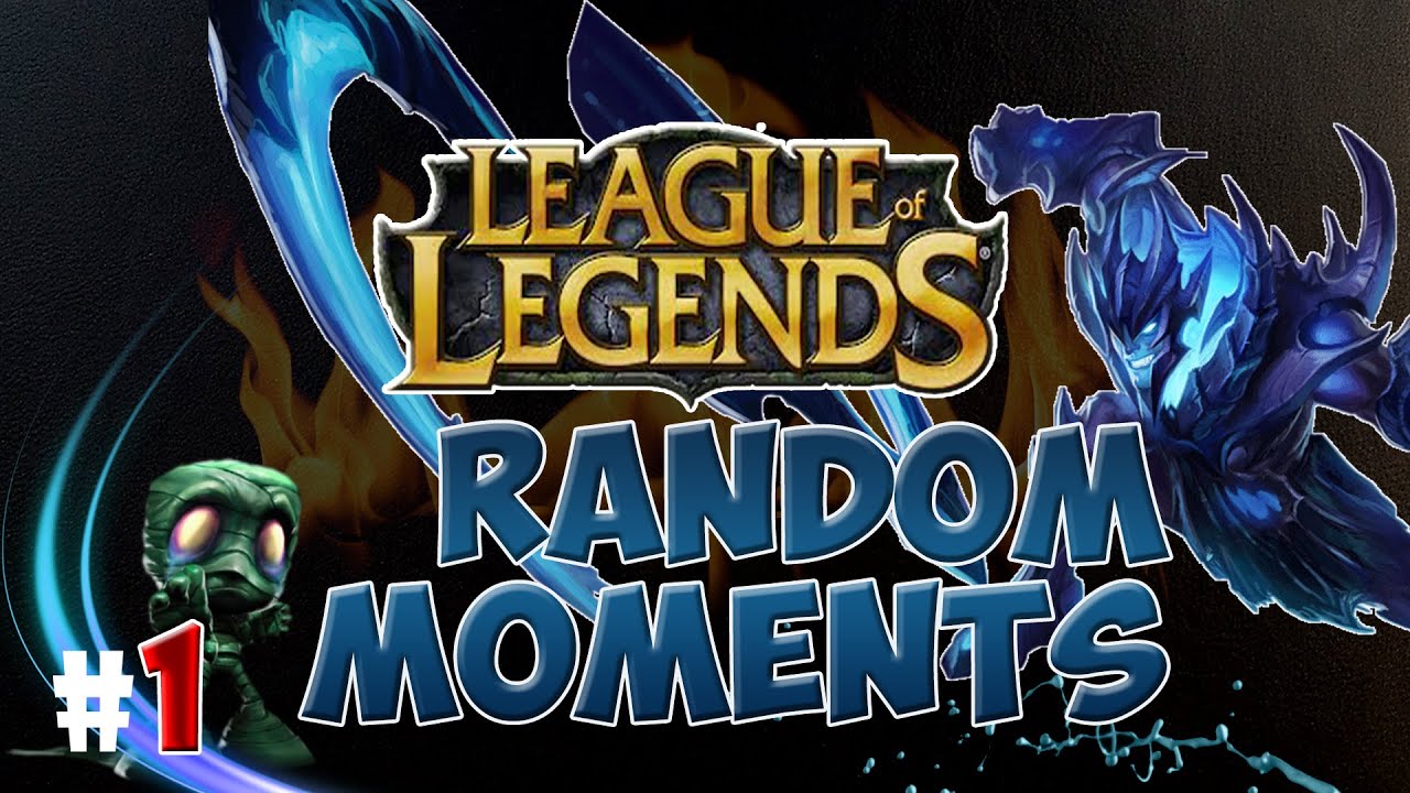 League of Legends #1 Random moments - YouTube