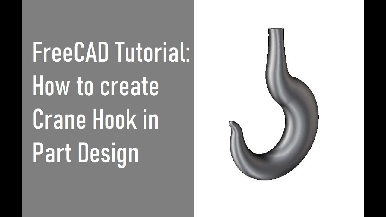 FreeCAD Tutorial 5 | How to Create Crane Hook in Part Design using ...