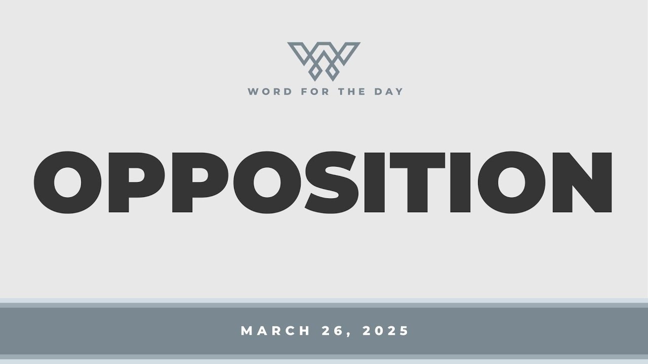 Opposition // Word For The Day // March 26, 2025 - YouTube