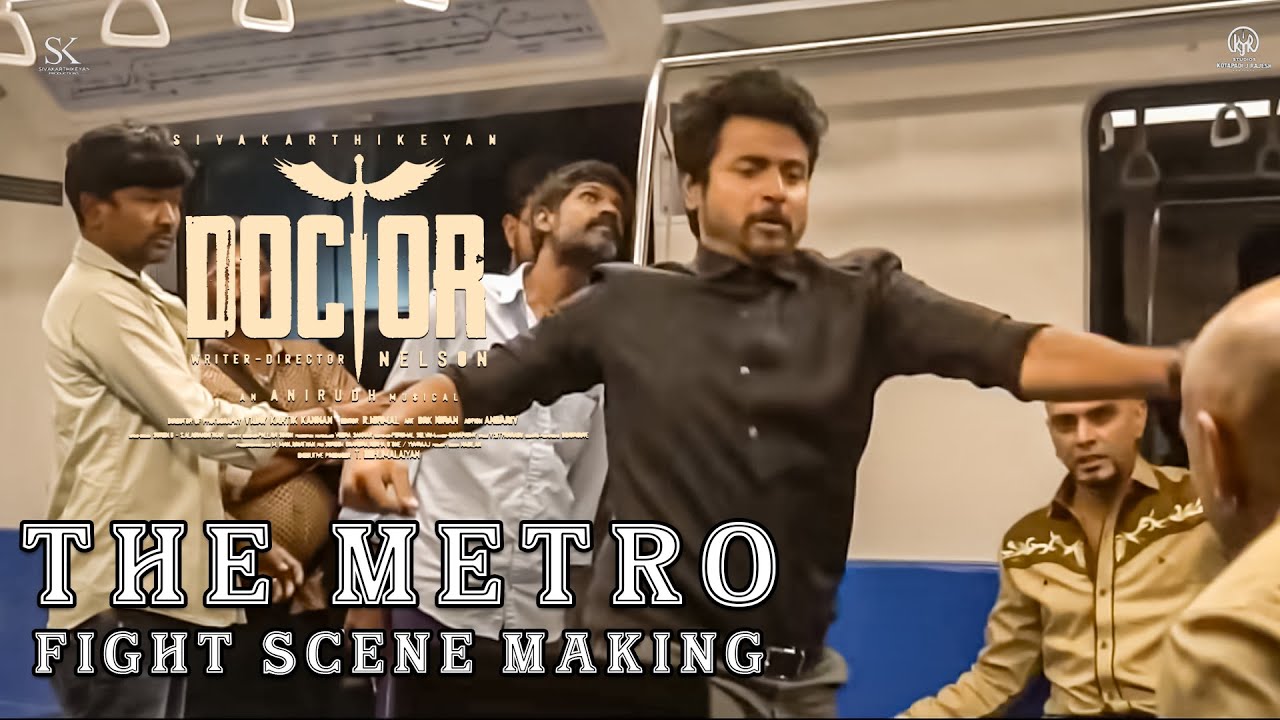 Doctor - Metro Fight Scene Making Video - Sivakarthikeyan, Priyanka ...