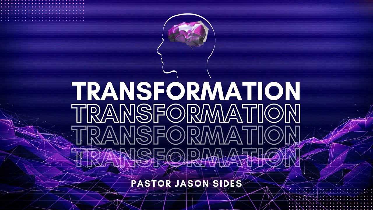 "Transformation" by Pastor Jason Sides - YouTube