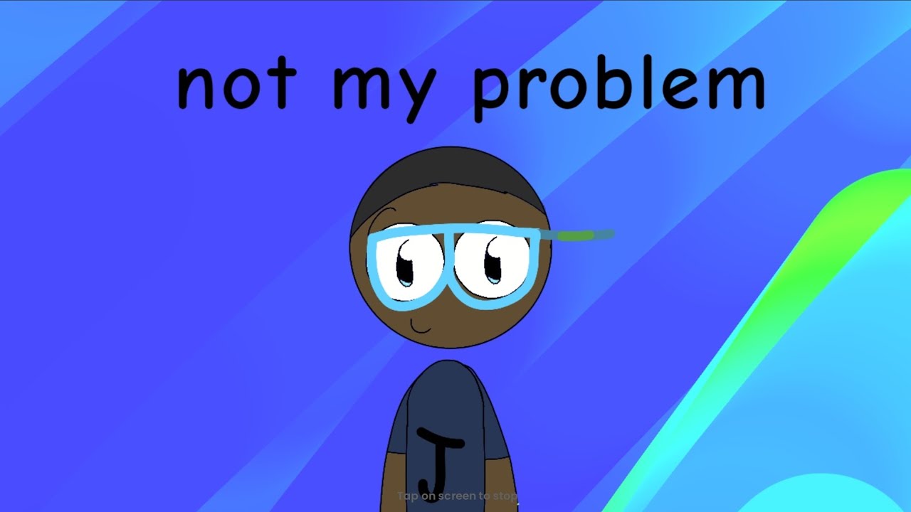 Not my problem meme remade. (better) - YouTube