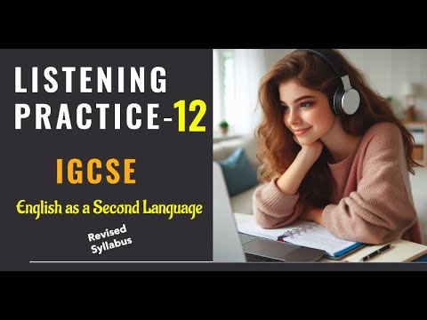 Listening Practice 12 | With Answers | IGCSE ESL | English as a Second ...