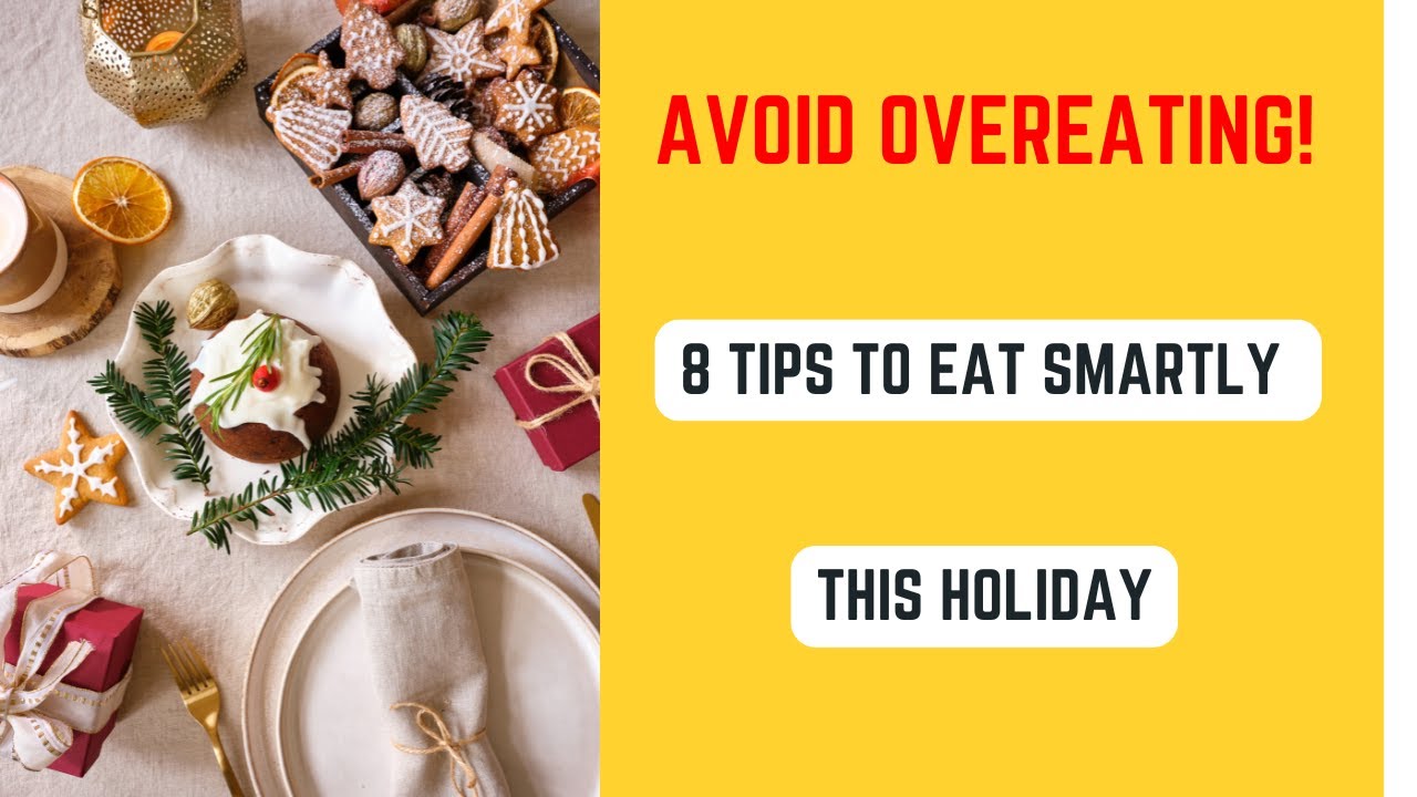 How not to overeat this holiday season. Avoid overeating and excess ...