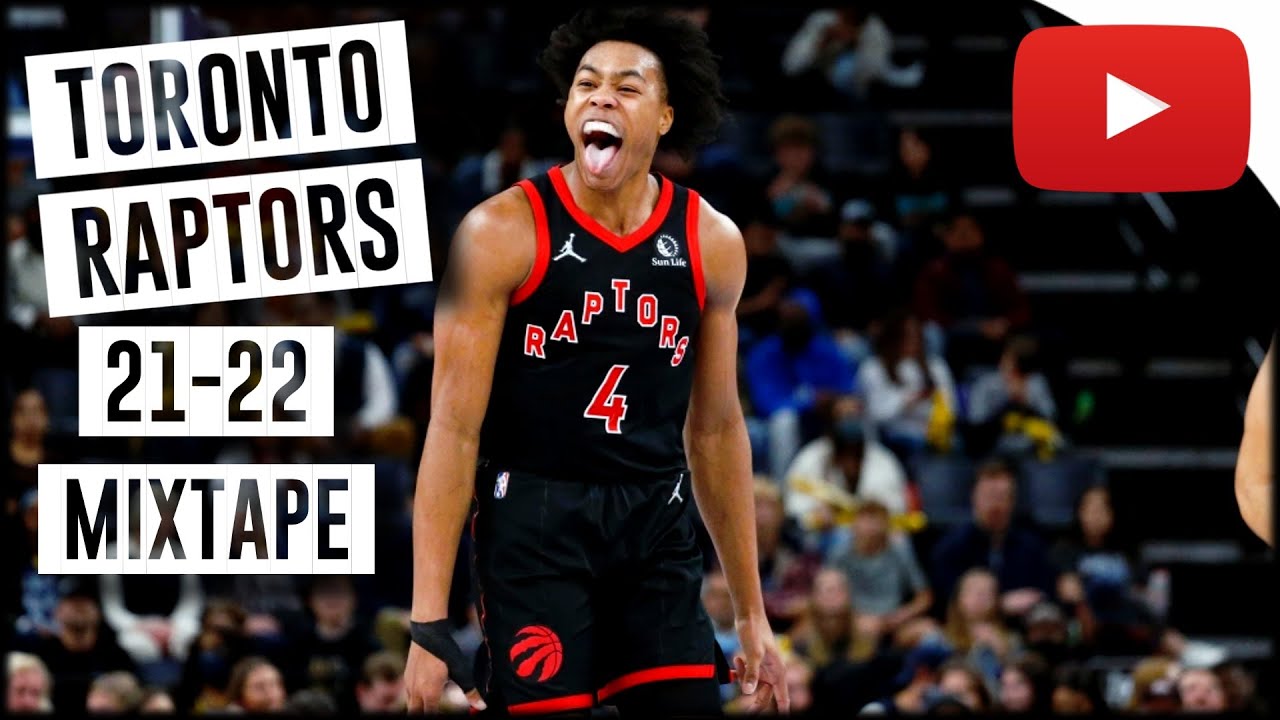 Toronto Raptors 21-22 Season Mixtape - YouTube