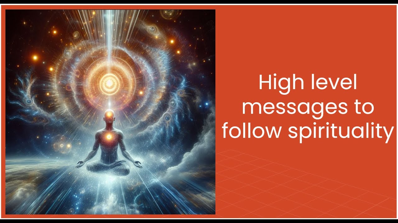 High level messages to follow spirituality. - YouTube