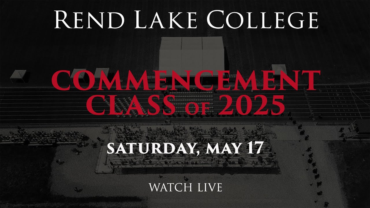 58th Annual Rend Lake College Commencement - 8:30 AM Ceremony - YouTube