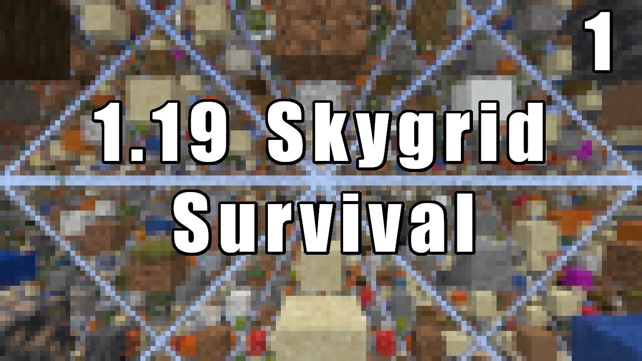1.19 Skygrid Survival - The Beginning - YouTube