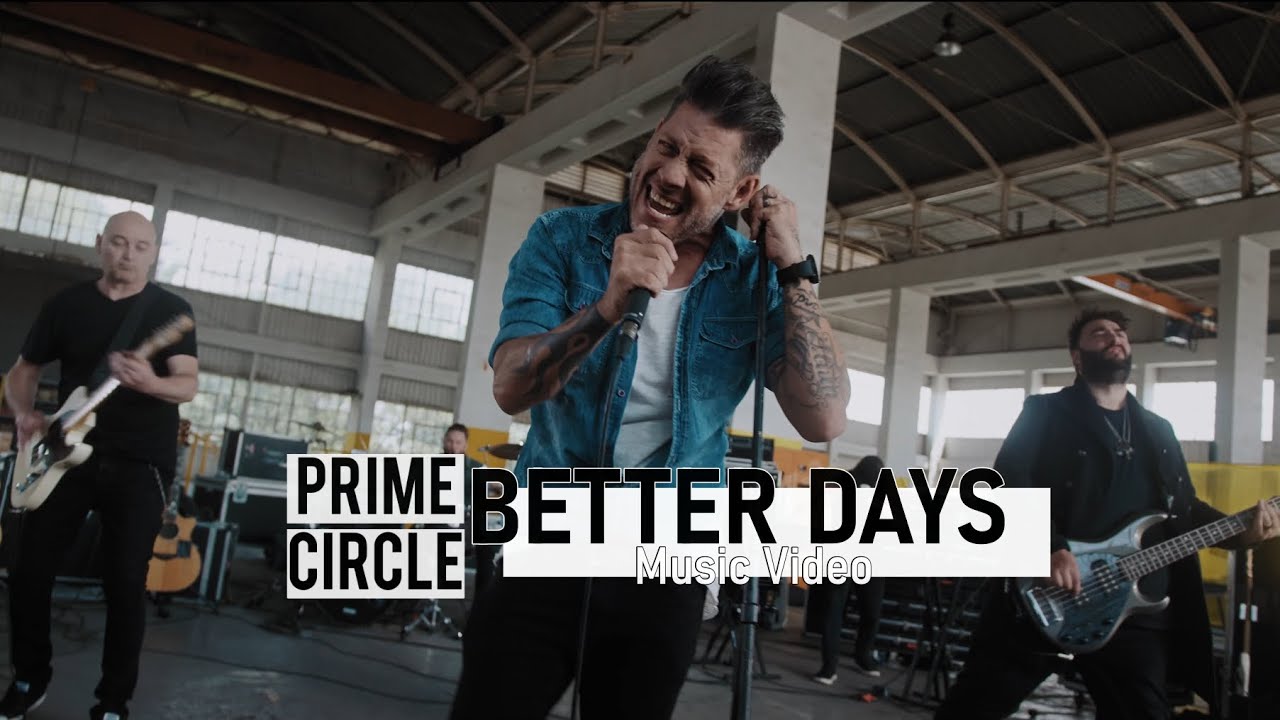 PRIME CIRCLE - Better Days | Official Music Video - YouTube Music