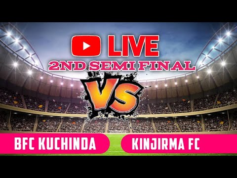 🛑 LIVE stream 2nd semi final ⚽ BFC KUCHINDA 🆚 KINJIRMA FC//Laikera ...