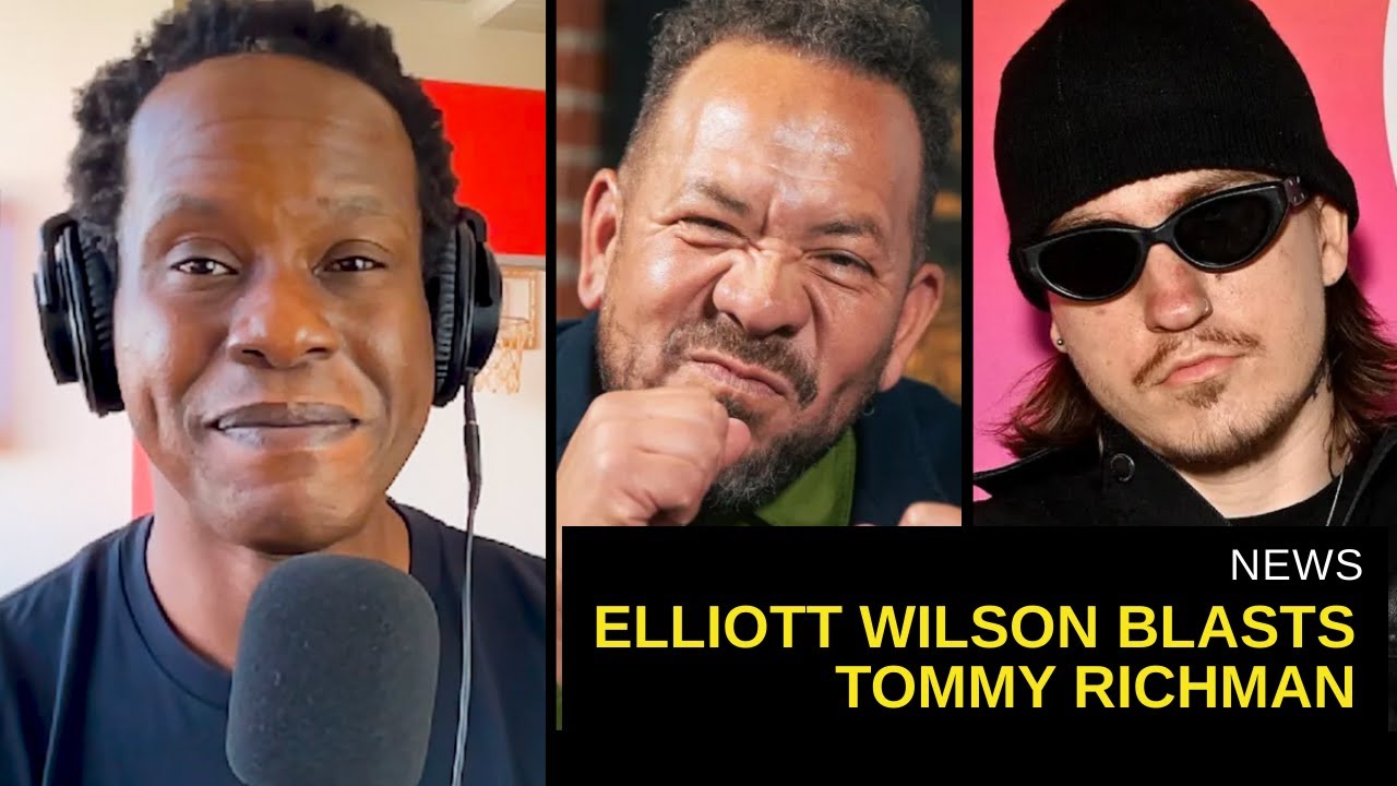 Elliott Wilson Blasts Tommy Richman - YouTube
