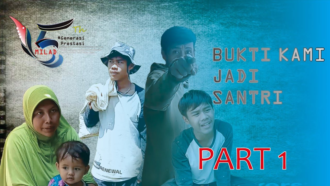 film bukti kami jadi santri part 1 - YouTube