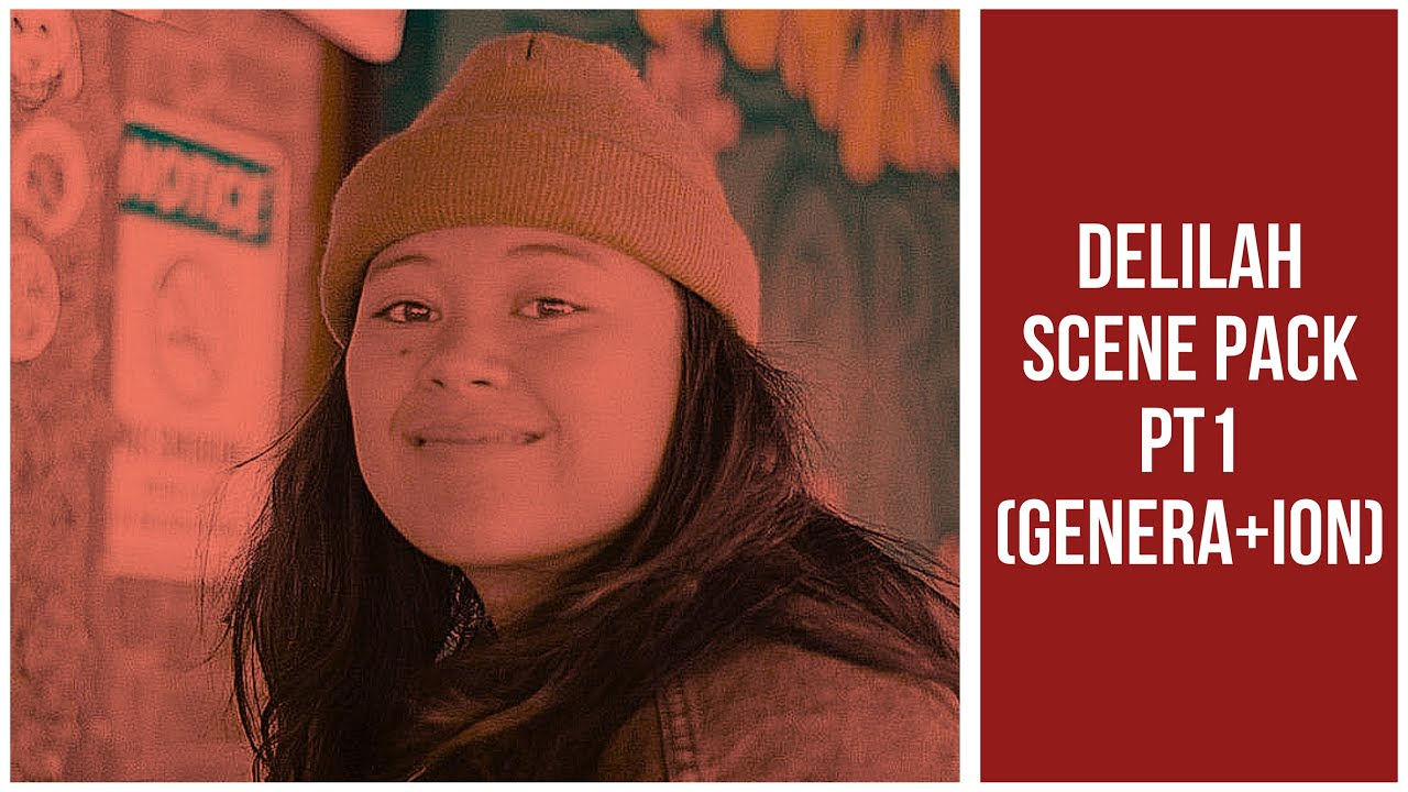Delilah Scene Pack PT1 (Genera+ion) - YouTube