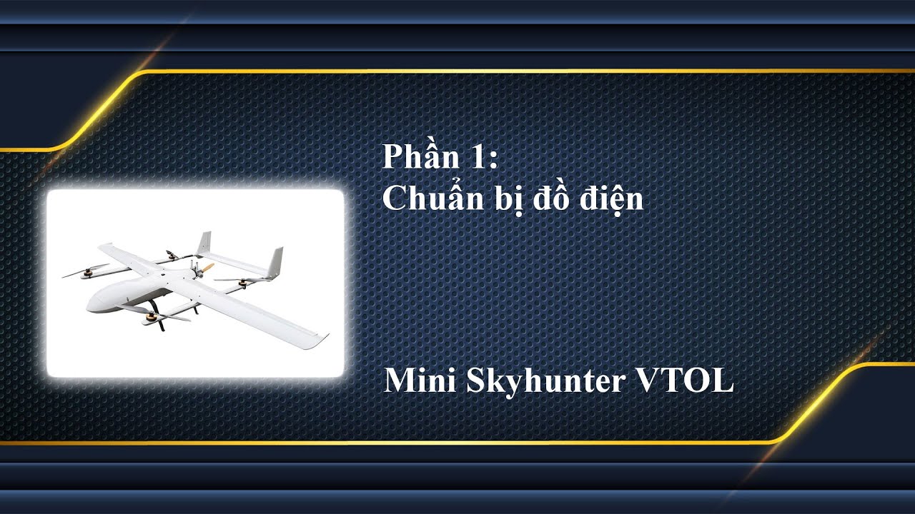 Phần 1 : Mini Skyhunter VTOL QuadPlane - Chuẩn bị đồ điện - QD Channel ...