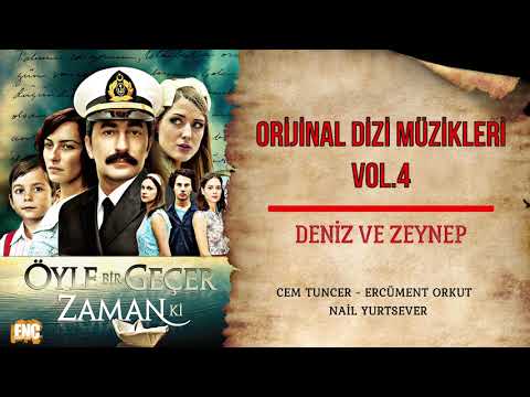 Öyle Bir Geçer Zaman Ki (Orijinal Dizi Müzikleri Vol.4) - Deniz Ve Zeynep