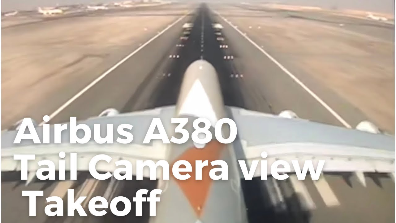 Airbus A380 Tail camera view -Take off - YouTube