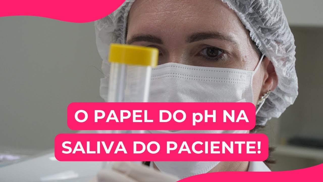 O papel do pH na saliva do paciente! - YouTube