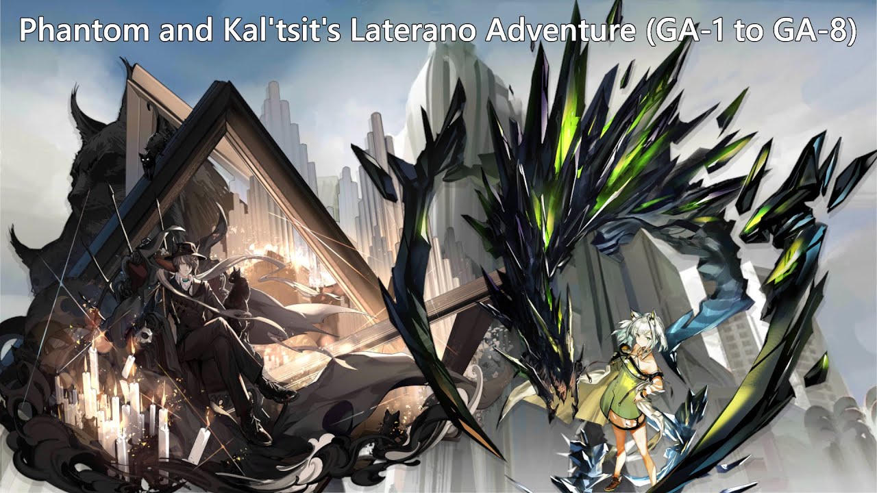 Arknights - Phantom and Kal'tsit's Laterano Adventure - YouTube