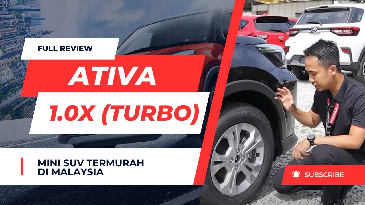 FULL REVIEW PERODUA ATIVA 1.0 X (TURBO) | MINI SUV TERMURAH DI MALAYSIA ...