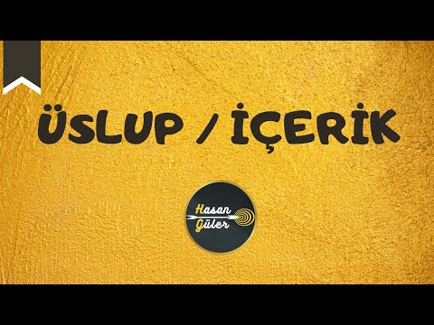 ÜSLUP / İÇERİK - (Hasan GÜLER)