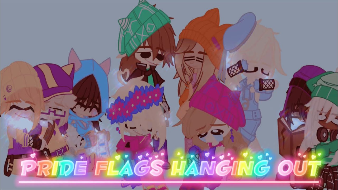 Pride Flags Hanging Out || Gacha Club || Skit || Pride Flags Series ...