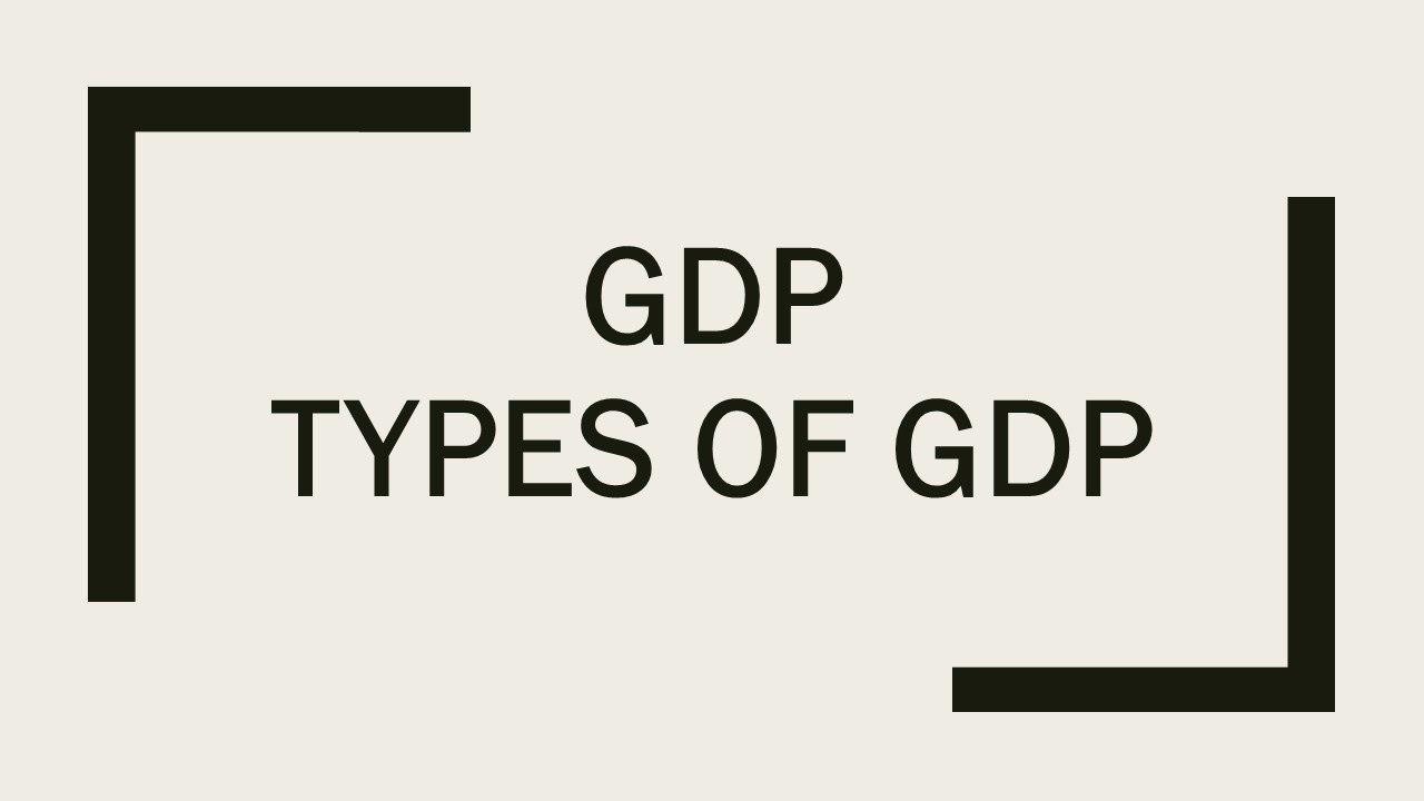 GDP | Types Of GDP - YouTube