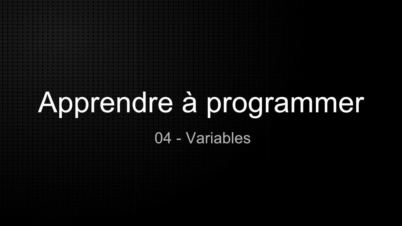 Apprendre à programmer Ep 04 : Variables - YouTube