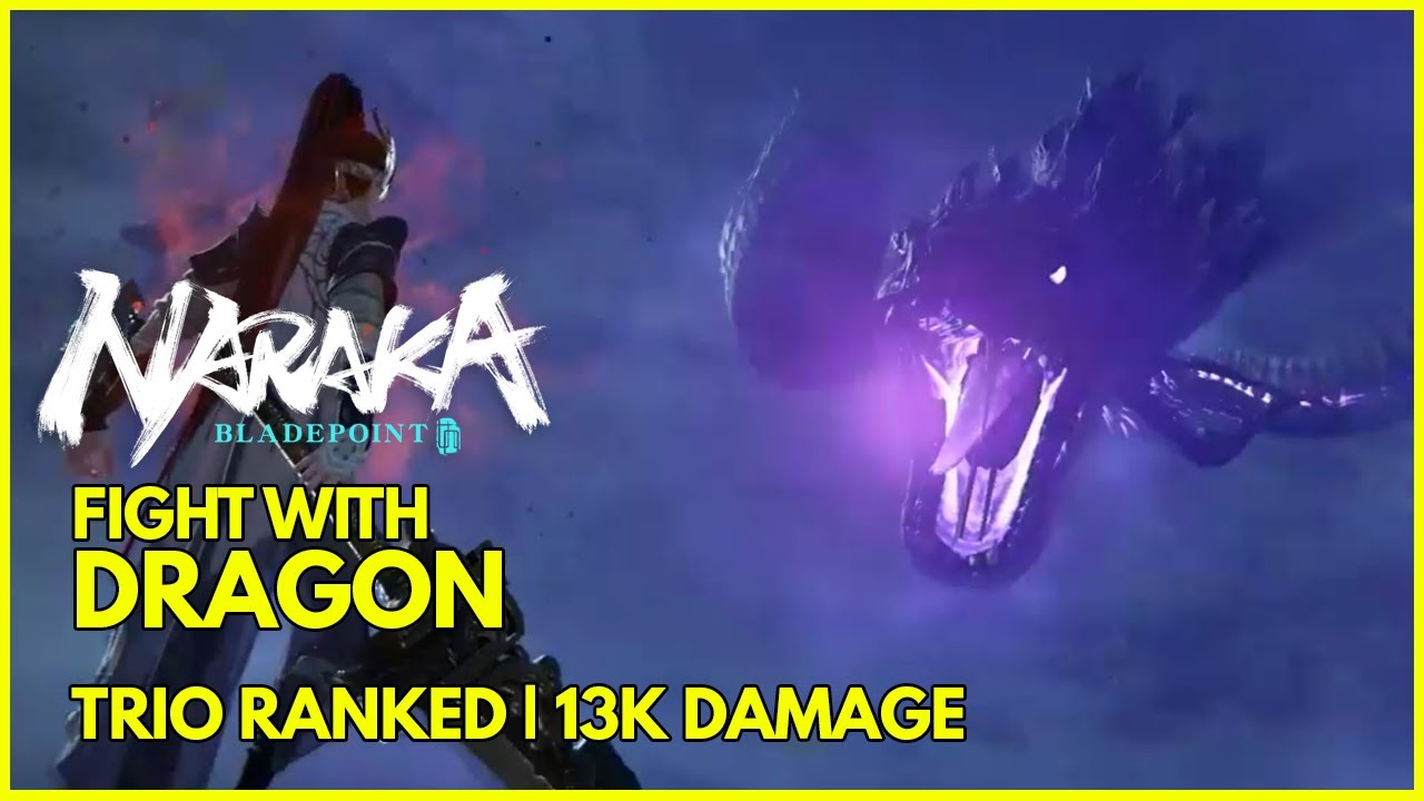 How to Fight with Dragon |13k Damage Ranked Mode | Highlights Naraka ...