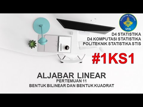 BENTUK KUADRAT dan MATRIKS DEFINIT Aljabar Linear Kelas 1KS1 STIS - YouTube